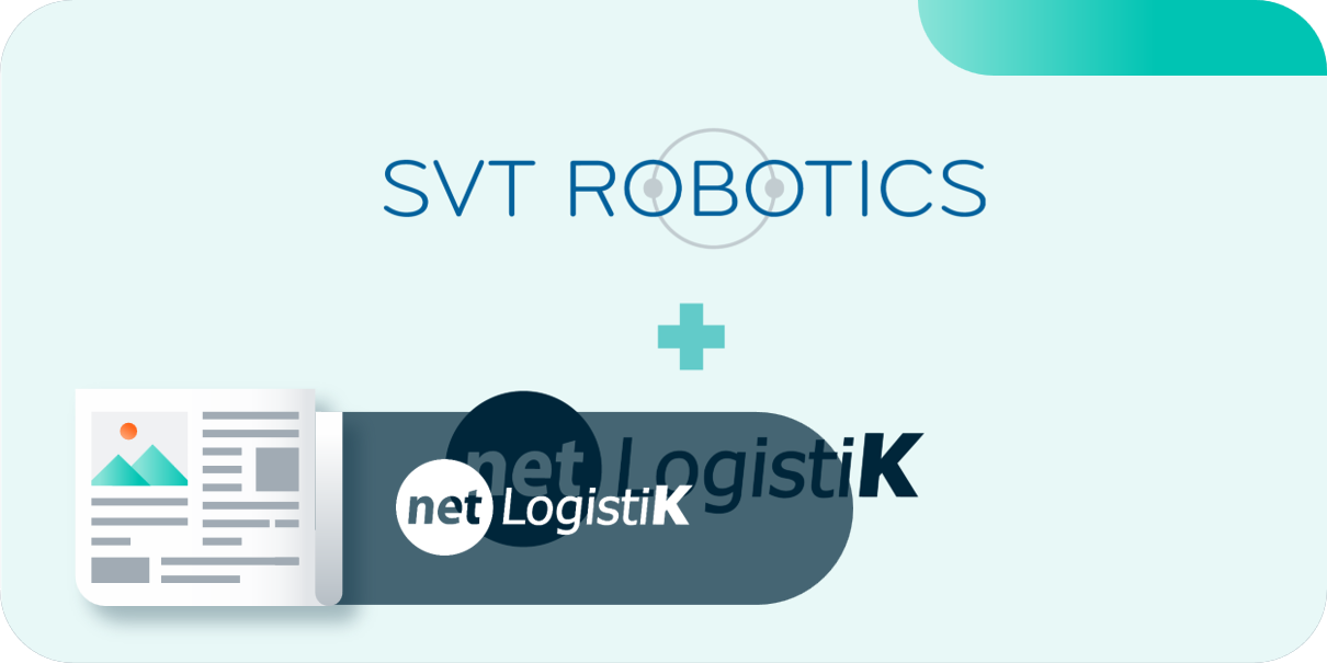 Netlogistik Partners with SVT RoboticsTM to Resell SOFTBOT® Platform